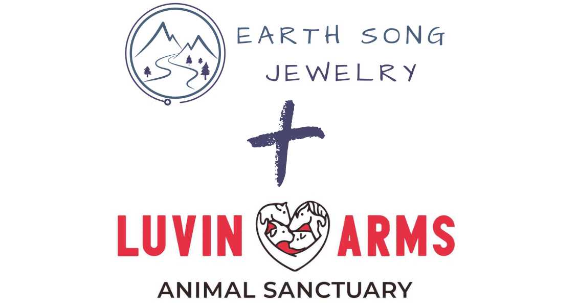 Supporting Colorado's Luvin Arms Animal Sanctuary - Earth Song Jewelry